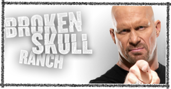 Steve Austin “Broken Skull Ranch” Challenge