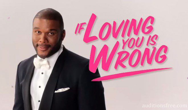 Tyler Perry’s “If Loving You is Wrong” Casting For Recurring Roles in ATL
