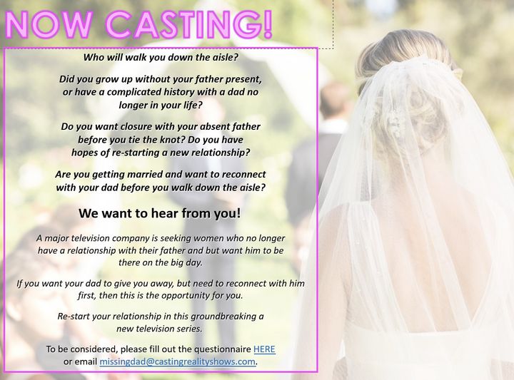 Casting Brides That Want To Re Connect With Their Dads Who Will Walk You Down The Aisle