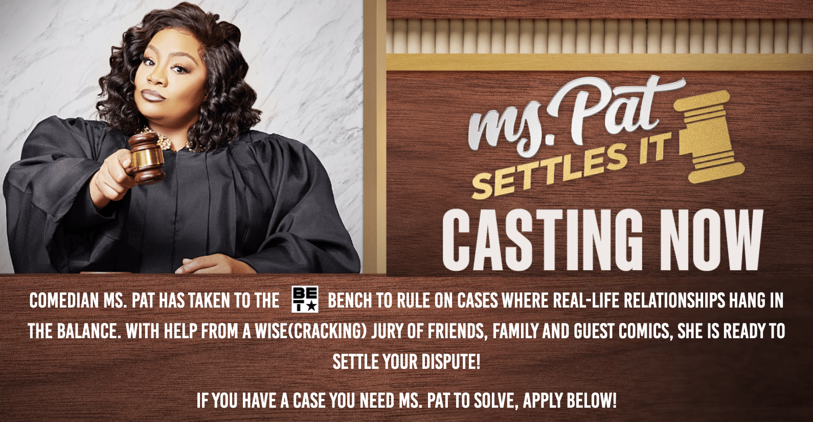 Get on BET's Comedic Court Show Ms. Pat Settles it in 2025