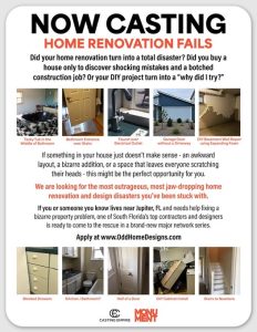 Home Reno Show Casting DIY Fails in Juniper, Florida